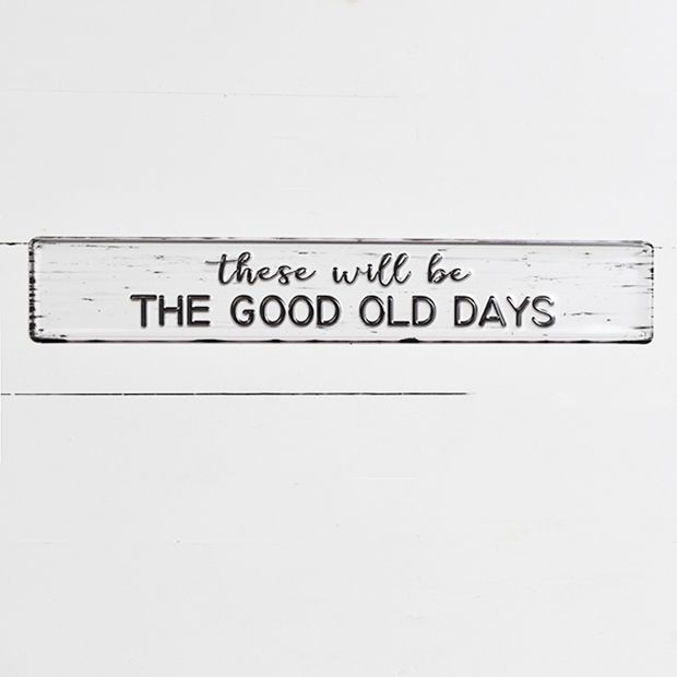 Good Old Days Wall Sign | Antique Farmhouse