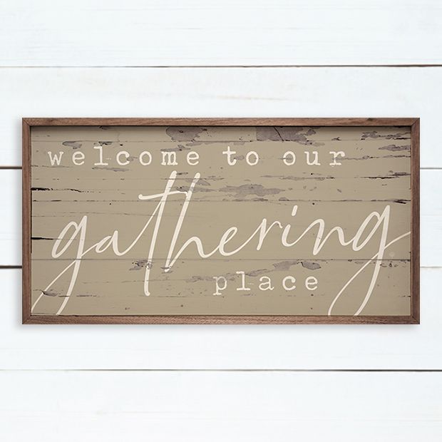 Gathering Place Wall Sign Antique Farmhouse