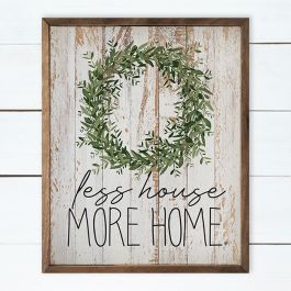 Less House More Home Sign Antique Farmhouse
